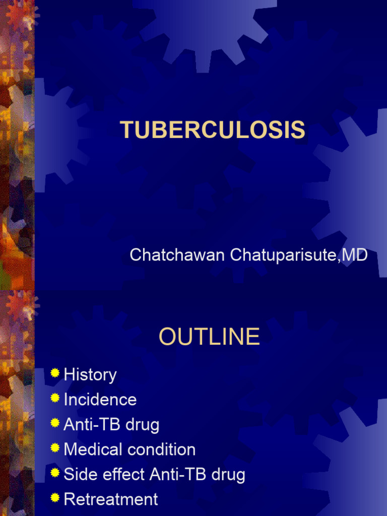 Tuberculosis: Chatchawan Chatuparisute, MD | PDF