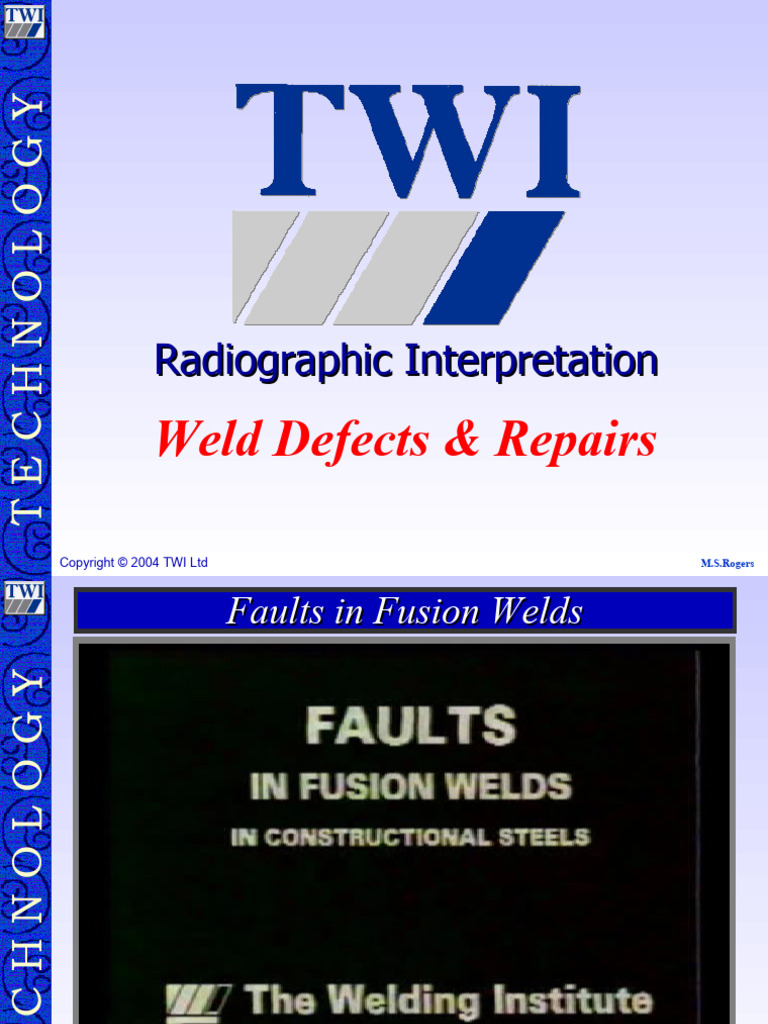 TWI Radiographic Interpretation Weld Defects Repair | PDF | Welding ...