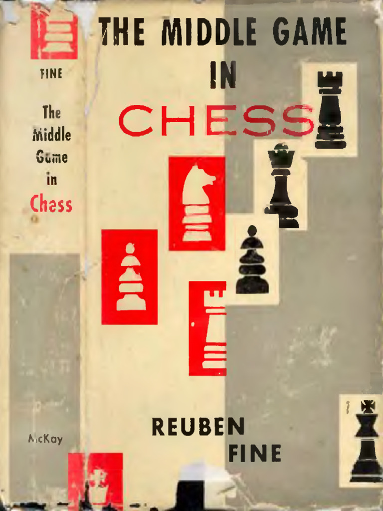 Fine Reuben The Middle Game in Chess | Download Free PDF | Board Games ...