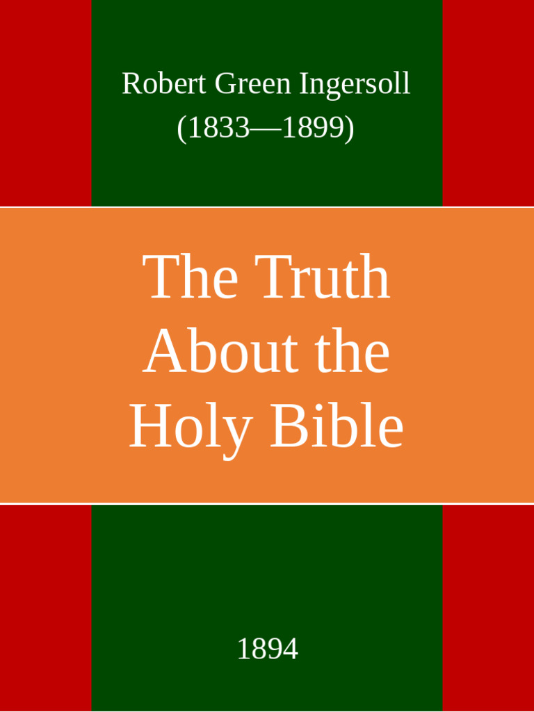 Ingersoll - The Truth About The Holy Bible | PDF | Jesus | Gospel Of Mark