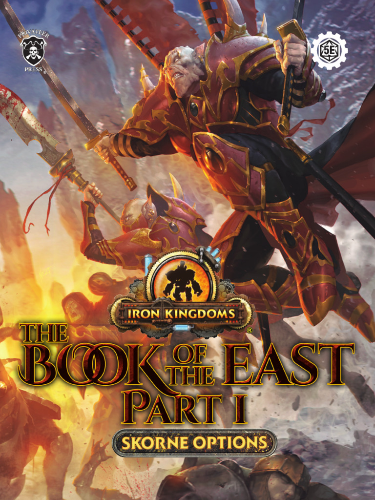 Iron Kingdoms 5e - The Book of The East Part 1 | PDF