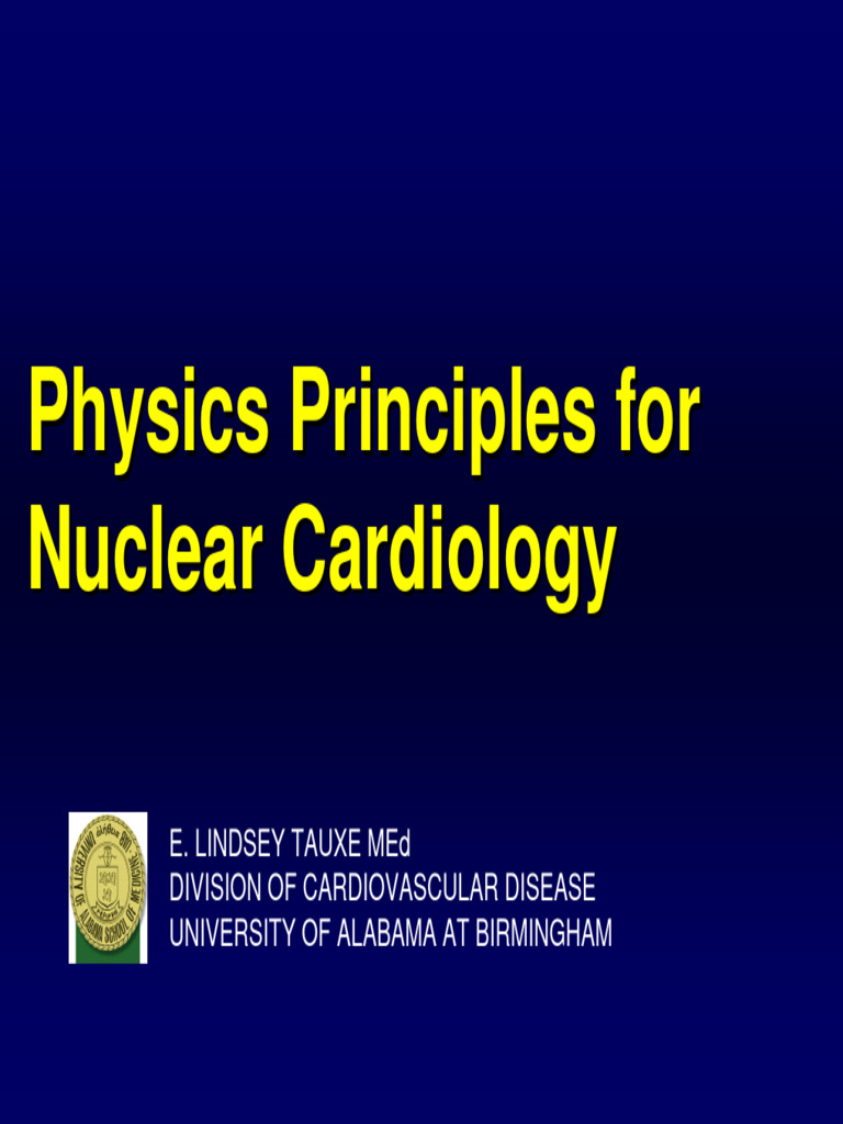 01 Tauxe - Basic Physics Principles For Nuclear Cardiology | PDF ...