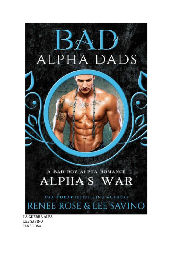 #7 Alpha's War A BAD Alpha Dad Romance Renee Rose & Lee Savino | PDF | León