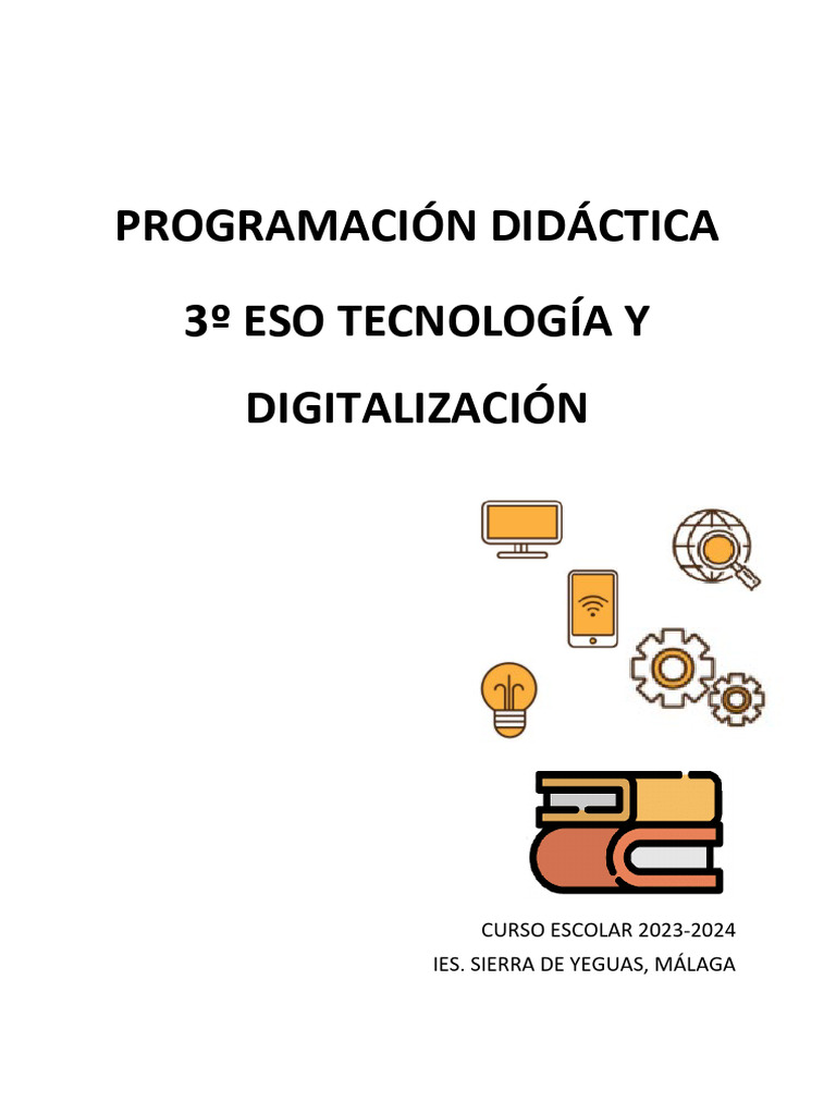 PROGRAMACION TECNOLOGIA Y DIGITALIZACION 3o ESO IES Sierra de Yeguas Malaga | PDF | Aprendizaje ...