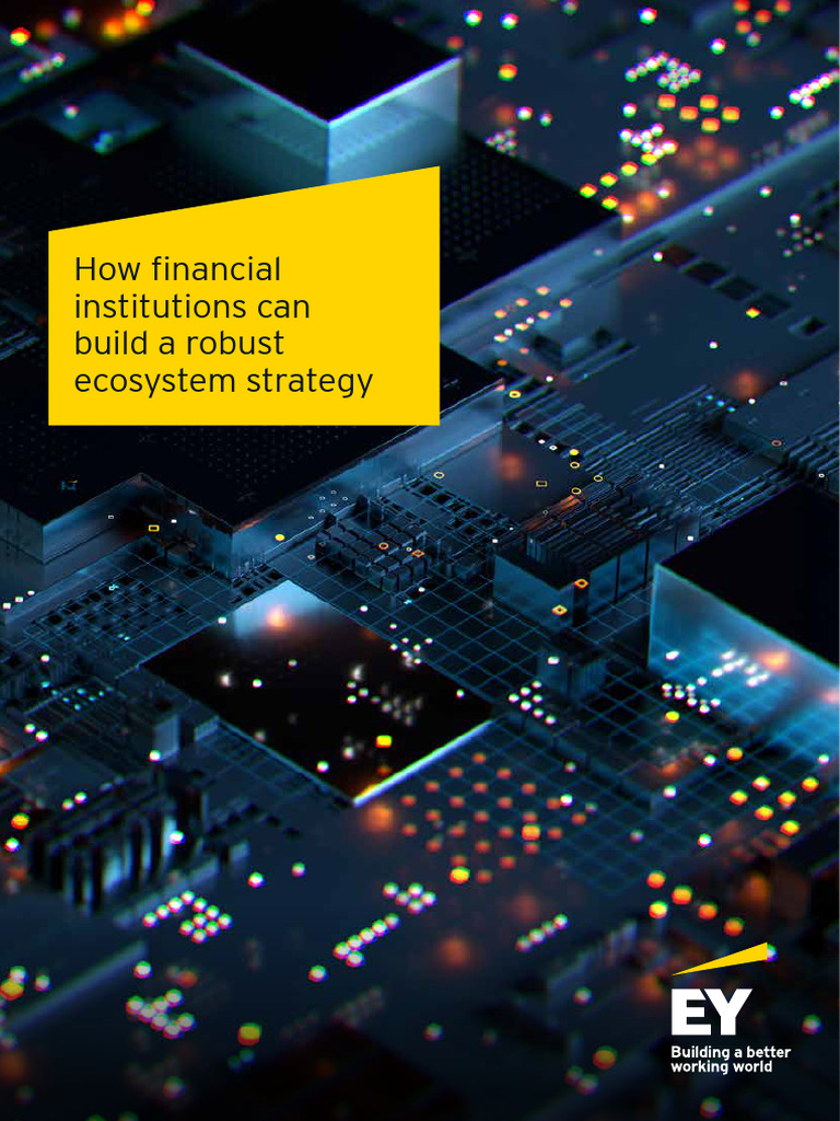Ey How Financial Institutions Can Build A Robust Ecosystem Strategy ...