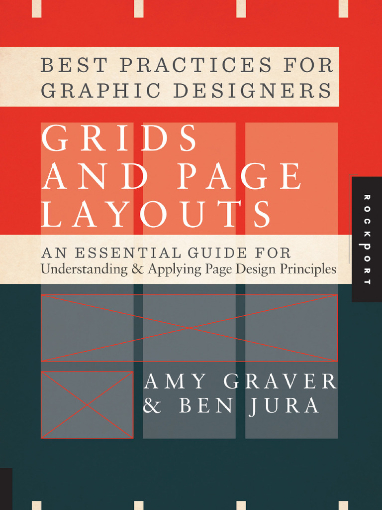 Jura, Ben_Graver, Amy - Best Practices for Graphic Designers_ Grids and Page Layouts_ an ...