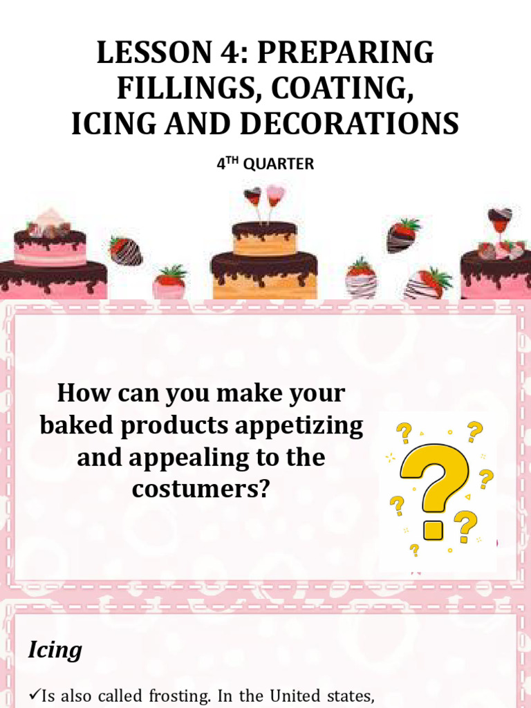 Lesson 4 Preparing Fillings, Coating, Icing and Decorations | PDF ...