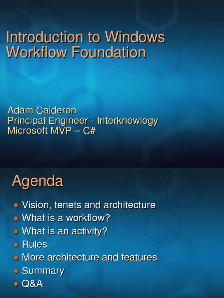Introduction To Windows Workflow Foundation: Adam Calderon Principal Engineer - Interknowlogy ...