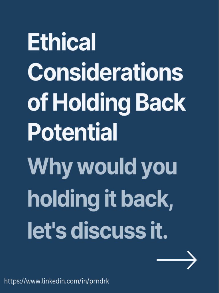 Ethical Considerations of Holding Back Potential | PDF | Social Psychology