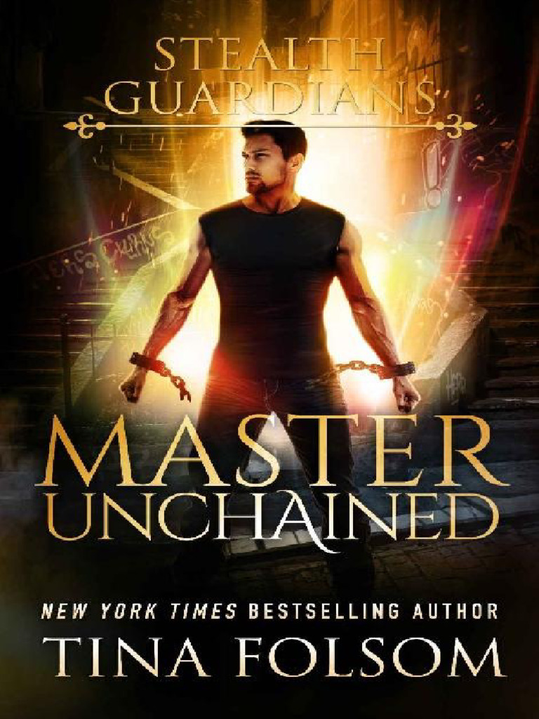 Master Unchained (Stealth Guardians Book 2) - Tina Folsom - Tina Folsom ...