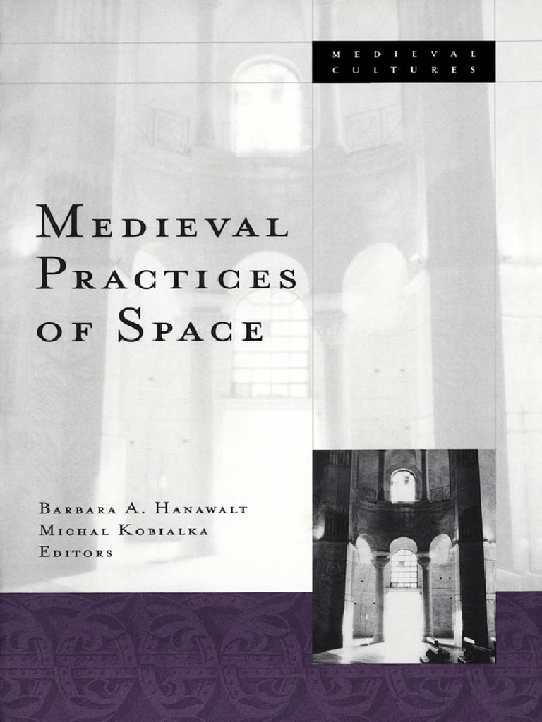 Michal Kobialka, Barbara Hanawalt - Medieval Practices of Space (2000 ...