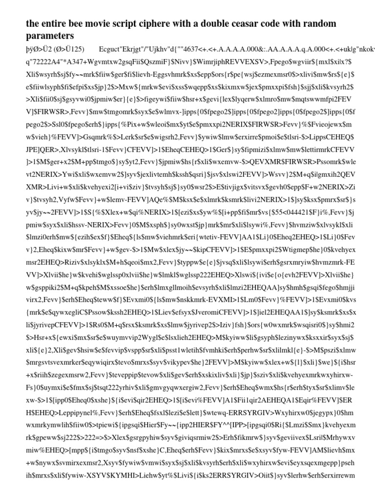 The Entire Bee Movie Script Ciphered With A Double Caesar Code With Random Parameters | PDF