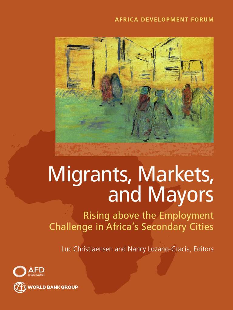 Migrants, Markets, and Mayors: Rising Above The Employment Challenge in ...