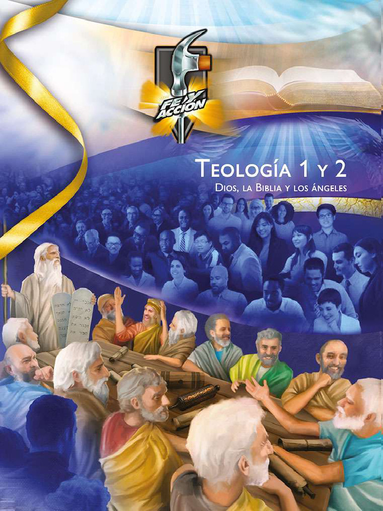 Teología 1 y 2 Dios, La Biblia y Los Ángeles Serie Fe y Acción | PDF