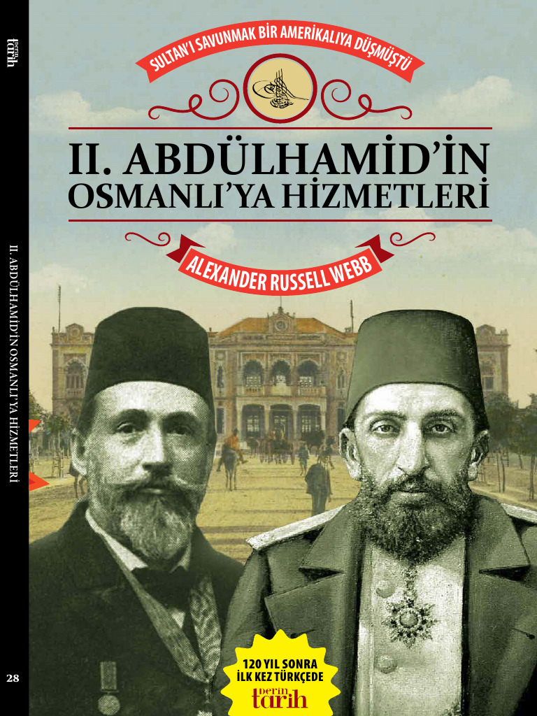 Muhammed Alexander Russel Webb, II. Abdülhamid'in Osmanlı'Ya Hizmetleri ...