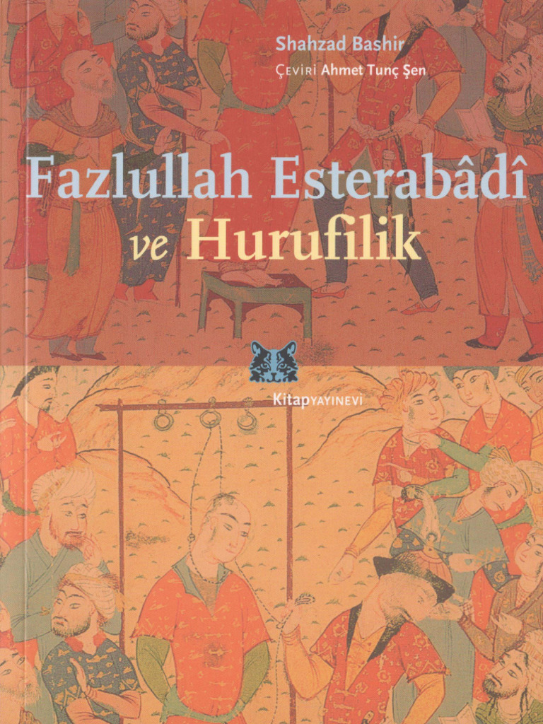 Shahzad Bashir, Fazlullah Esterabâdî Ve Hurufilik - Kitap Yayınevi | PDF