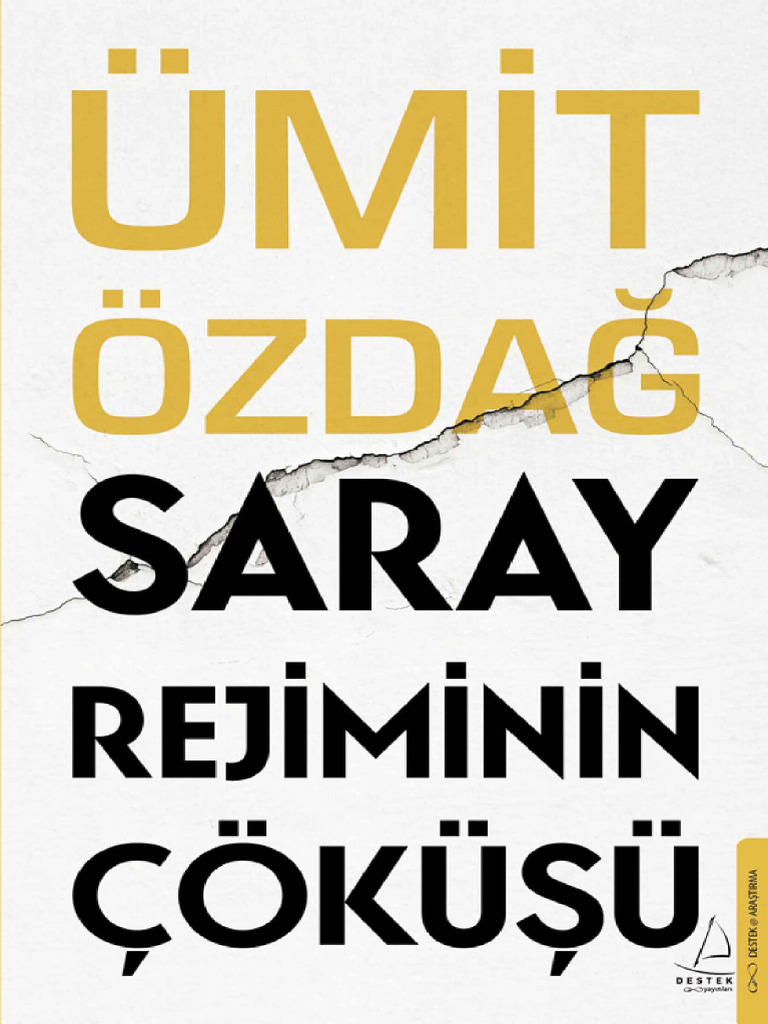 Ümit Özdağ - Saray Rejiminin Çöküşü (2022, Destek Yayınları) - Libgen ...