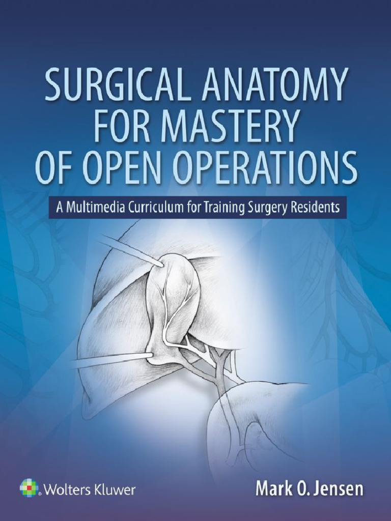 Surgical Anatomy For Mastery of Open Operations - A Multimedia ...