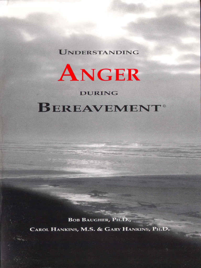 (Bob Baugher) Understanding Anger During Bereavement | PDF | Anger | Grief