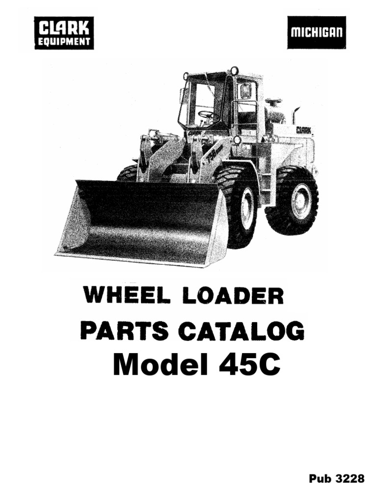 Clark 45C Wheel Loader 473b-473c-485a-459b-459c-4240a Book 3228early ...