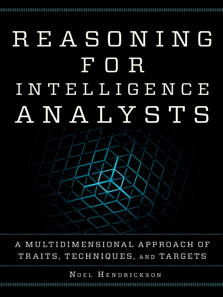 Reasoning For Intelligence Analysts A Multidimensional Approach of Traits, Techniques, and ...