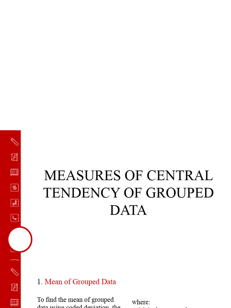 W8L12 Measures of Central Tendency of Grouped Data | PDF | Mean | Median