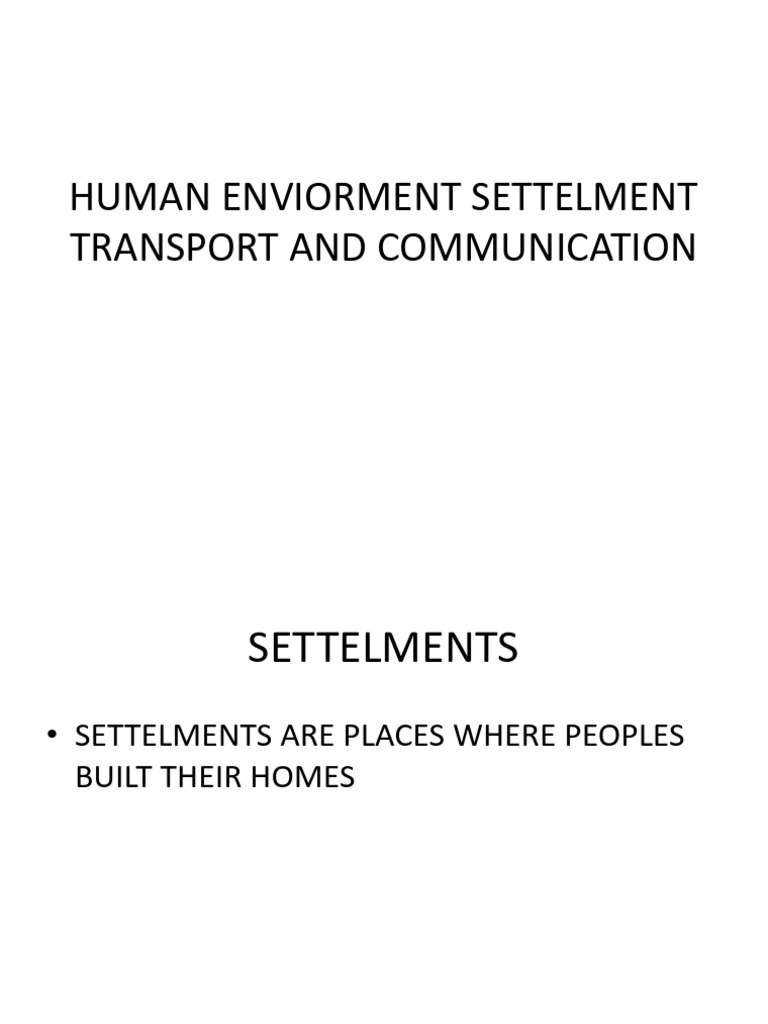 CH 7 Human Environment Settlement Transport Communication 2 | PDF ...