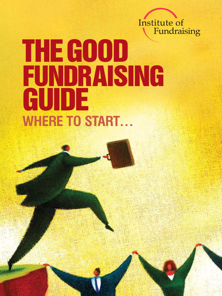 Institute of Fundraising Good Fundraising Guide | PDF | Fundraising ...