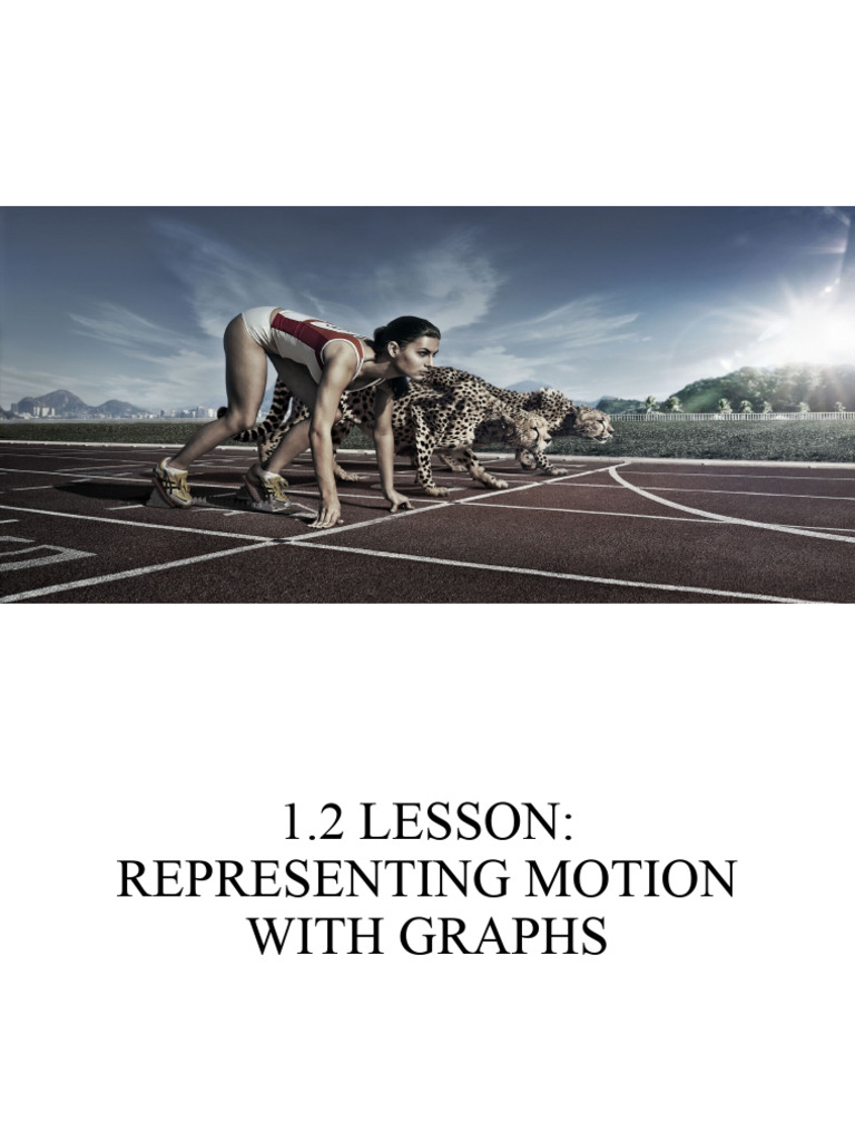 1.2 Lesson Position-Time Graphs | PDF | Velocity | Acceleration