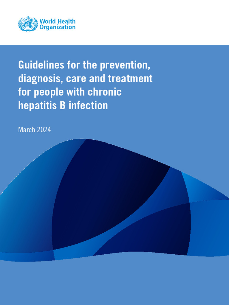 HBV - WHO Guidelines 2024 | PDF | Hepatitis B | Hepatitis