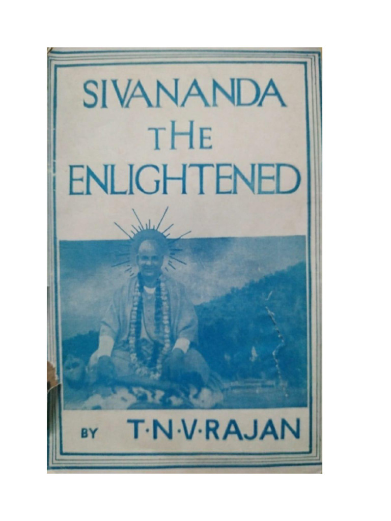Sivananda The Enlightened Swami Sivananda | PDF