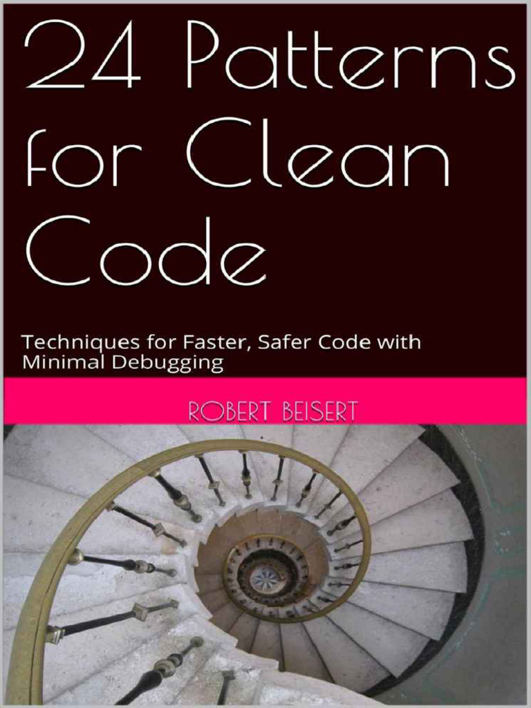 24 Patterns For Clean Code - Techniques For Faster, Safer Code With ...
