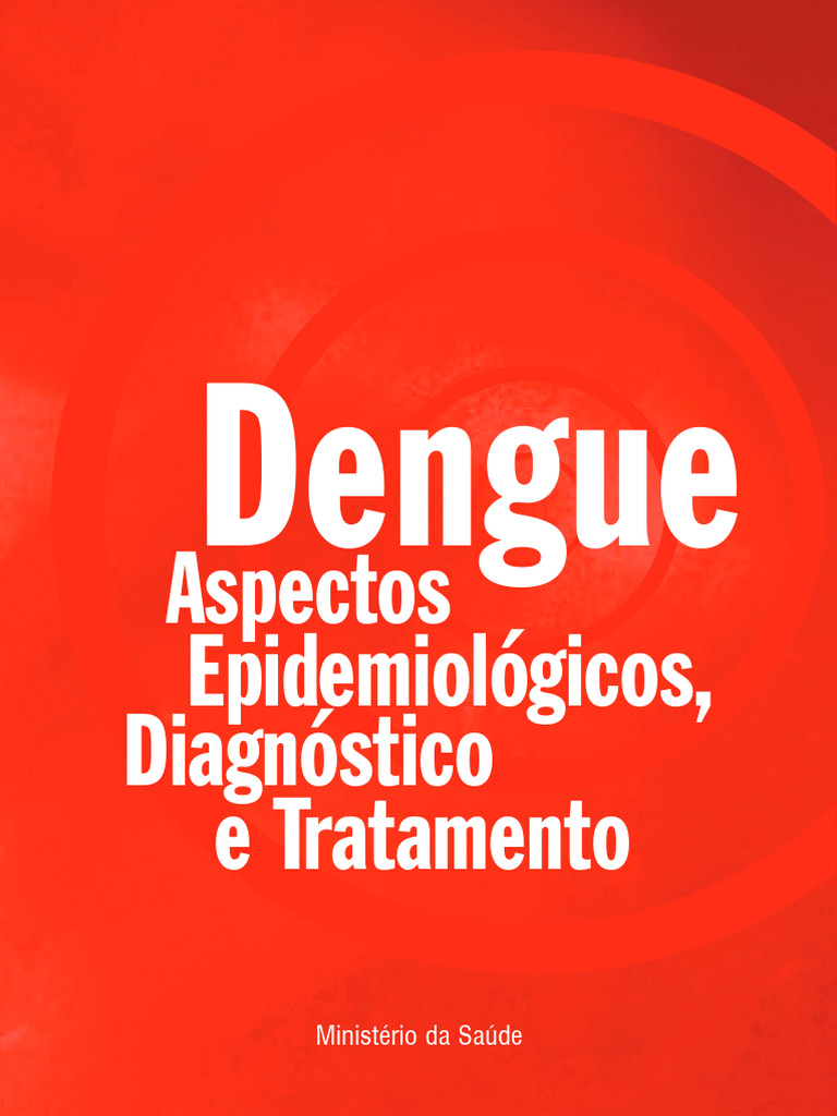 Dengue aspectos epidemiológicos, diagnóstico e tratamento - dengue_aspecto_epidemiologicos ...