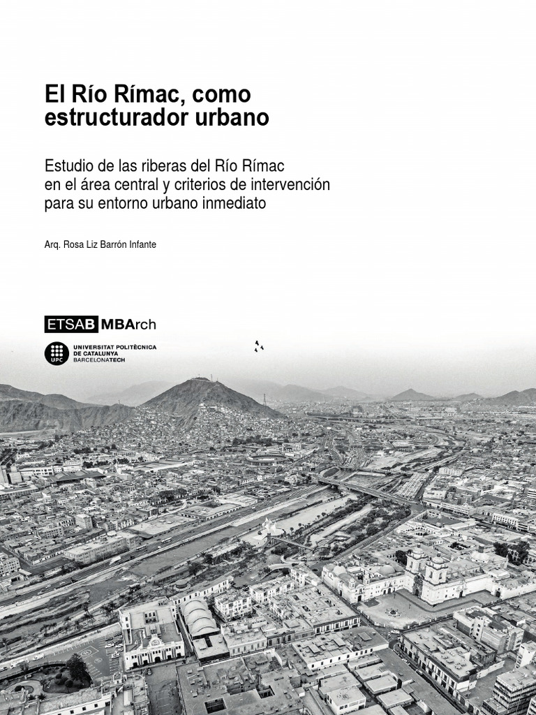 Rosa Liz Barrón Infante - El Río Rímac, Como Estructurador Urbano | PDF | Lima | Ciencias de la ...