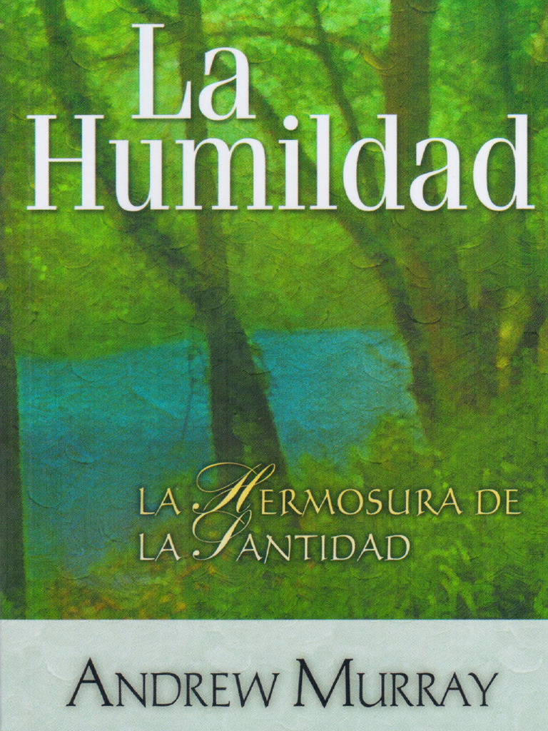 Humildad, La Hermosura de La Santidad - Andrew Murray | PDF | Jesús ...