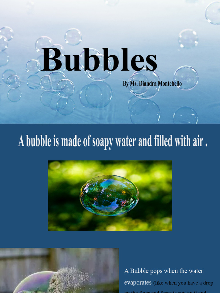 What Are The Properties of Bubbles | PDF | Water | Evaporation