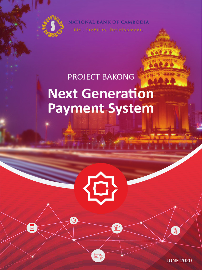 Project Bakong_Next Generation Payments System | PDF | Payment System | Banks