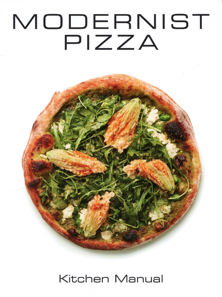 Modernist Pizza 4 Kitchen Manual Nathan Myhrvold | PDF | Pizza | Food ...