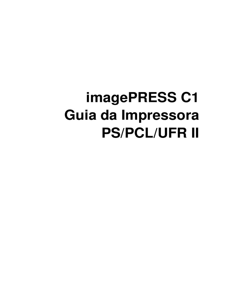 Guia Da Impressora PS - PCL - UFR II - Imagepress C1 | PDF | Impressão ...