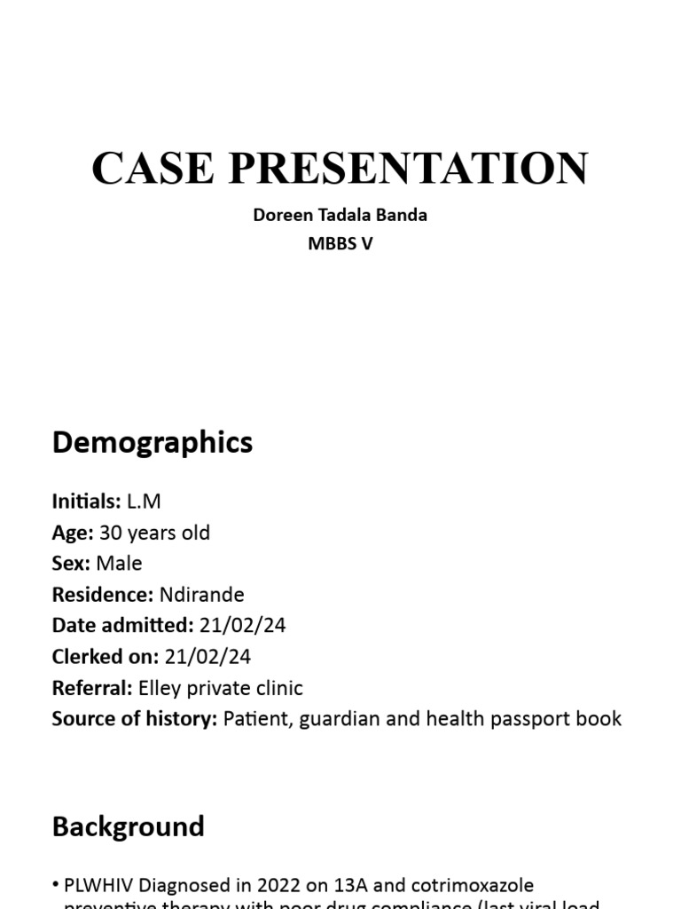 Case Presentation Doreen Tadala Banda Edited | PDF | Headache | Clinical Medicine
