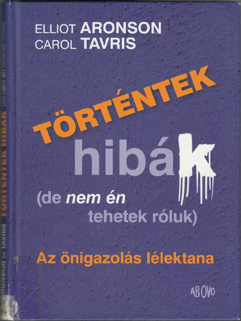 Elliot Aronson Carol Tavris Trtentek Hibak de Nem en Tehetek Roluk PDF ...