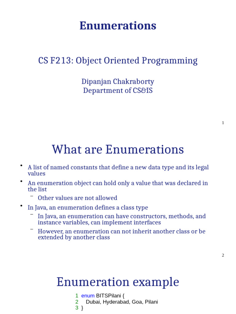 Enumerations: CS F213: Object Oriented Programming | PDF | Method (Computer Programming) | Data Type