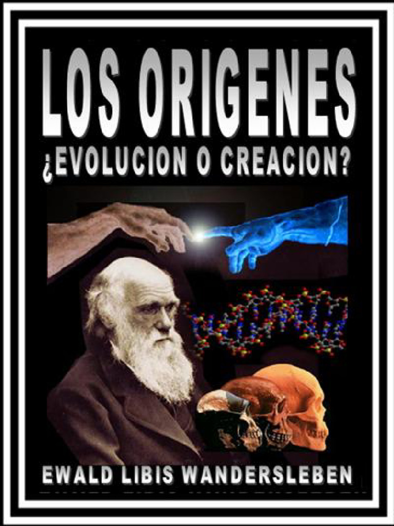 LOS ORIGENES ¿Evolución o Creación | PDF | Evolución | Vida