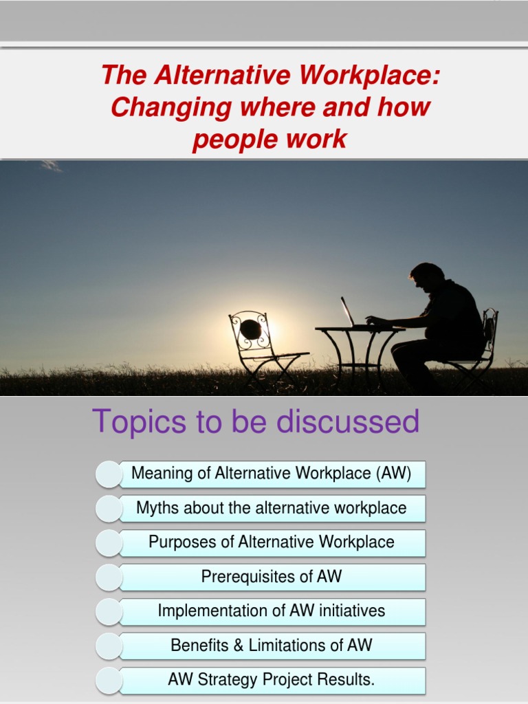 The Alternative Workplace: Changing Where and How People Work ...