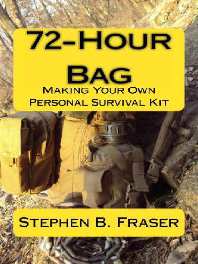72-Hour Bag_ Making Your Own Personal Survival Kit - Stephen | PDF ...