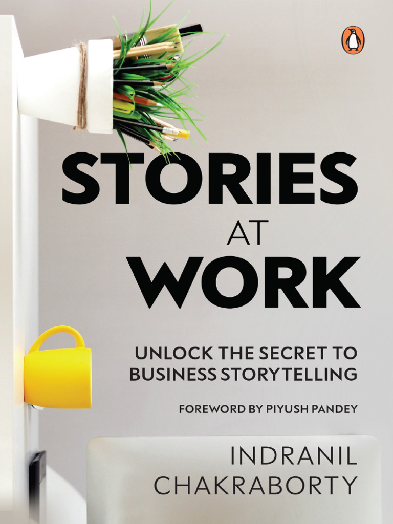 Stories at Work - Unlock The Secret To Business Storytelling | PDF ...