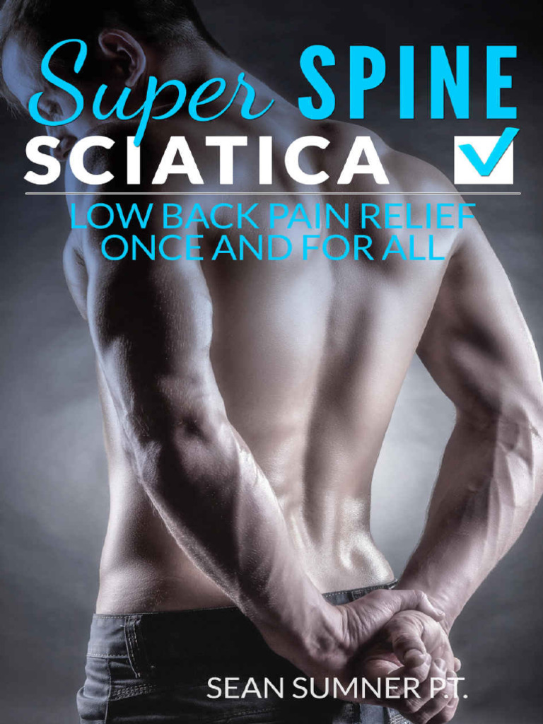 Sciatica Low Back Pain Relief Once and For All (Super Spine) (Sean Sumner) (Z-Library) | PDF ...