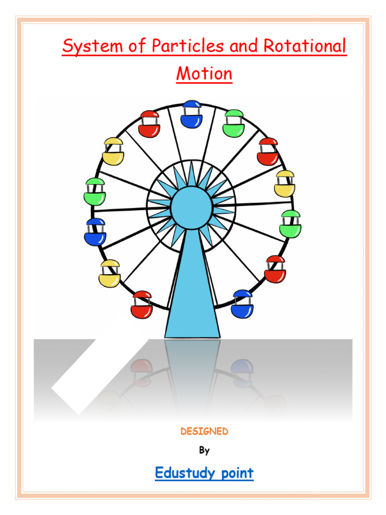 System of Particles and Rotational Motion | PDF | Rotation Around A Fixed Axis | Torque