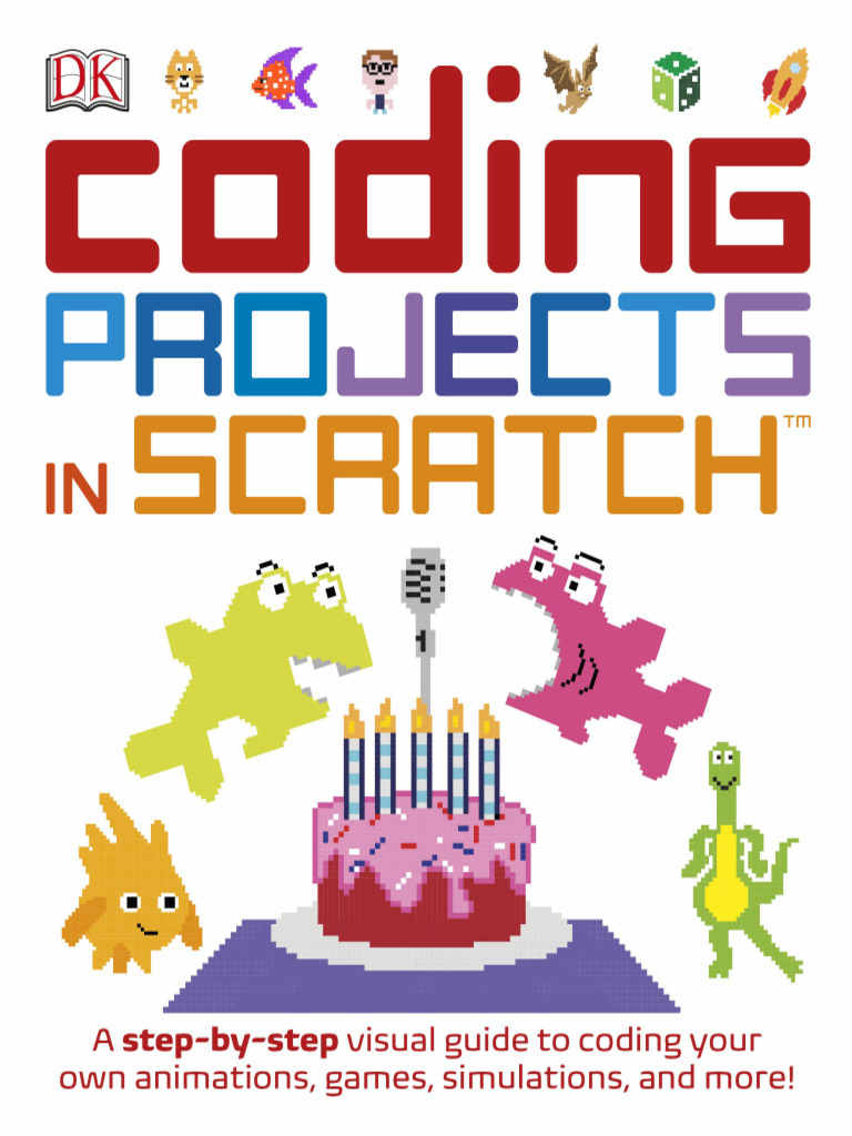 Coding Projects in Scratch A Step by Step Visual Guide To Coding | PDF
