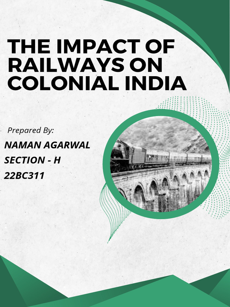 Impact of Railways in Colonial India | PDF | Rail Transport | British Raj